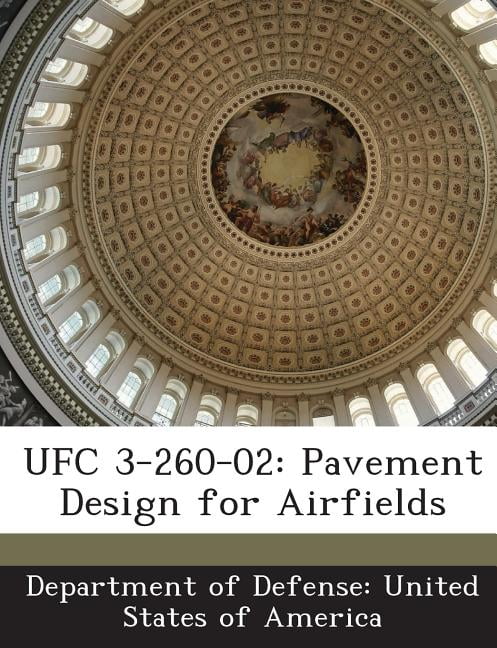 Ufc 3-260-02: Pavement Design for Airfields (Paperback) - Walmart.com
