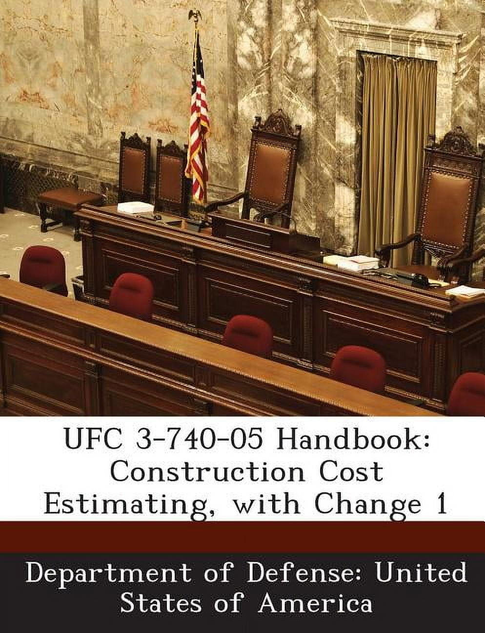 Ufc 3-740-05 Handbook: Construction Cost Estimating, with Change 1 ...