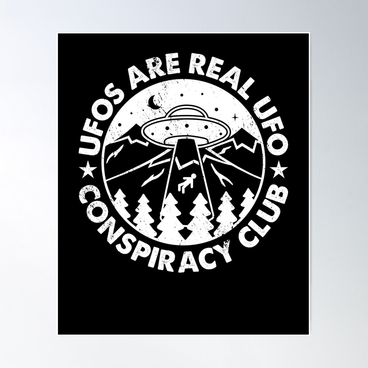 Ufos Are Real Ufo Conspiracy Club Aliens Stuff Spaceship Poster Wall ...
