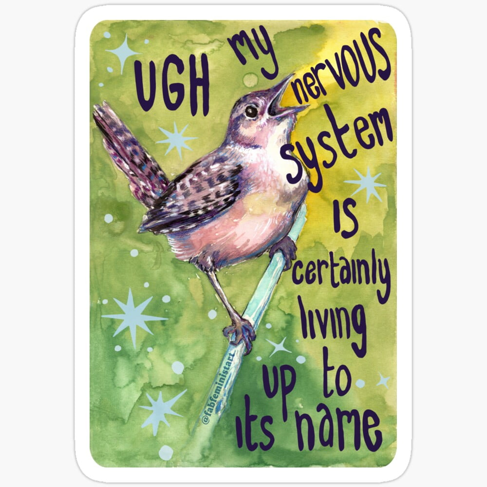 Ugh My Nervous System Is Certain Living Up To Its Name Sticker Phone ...