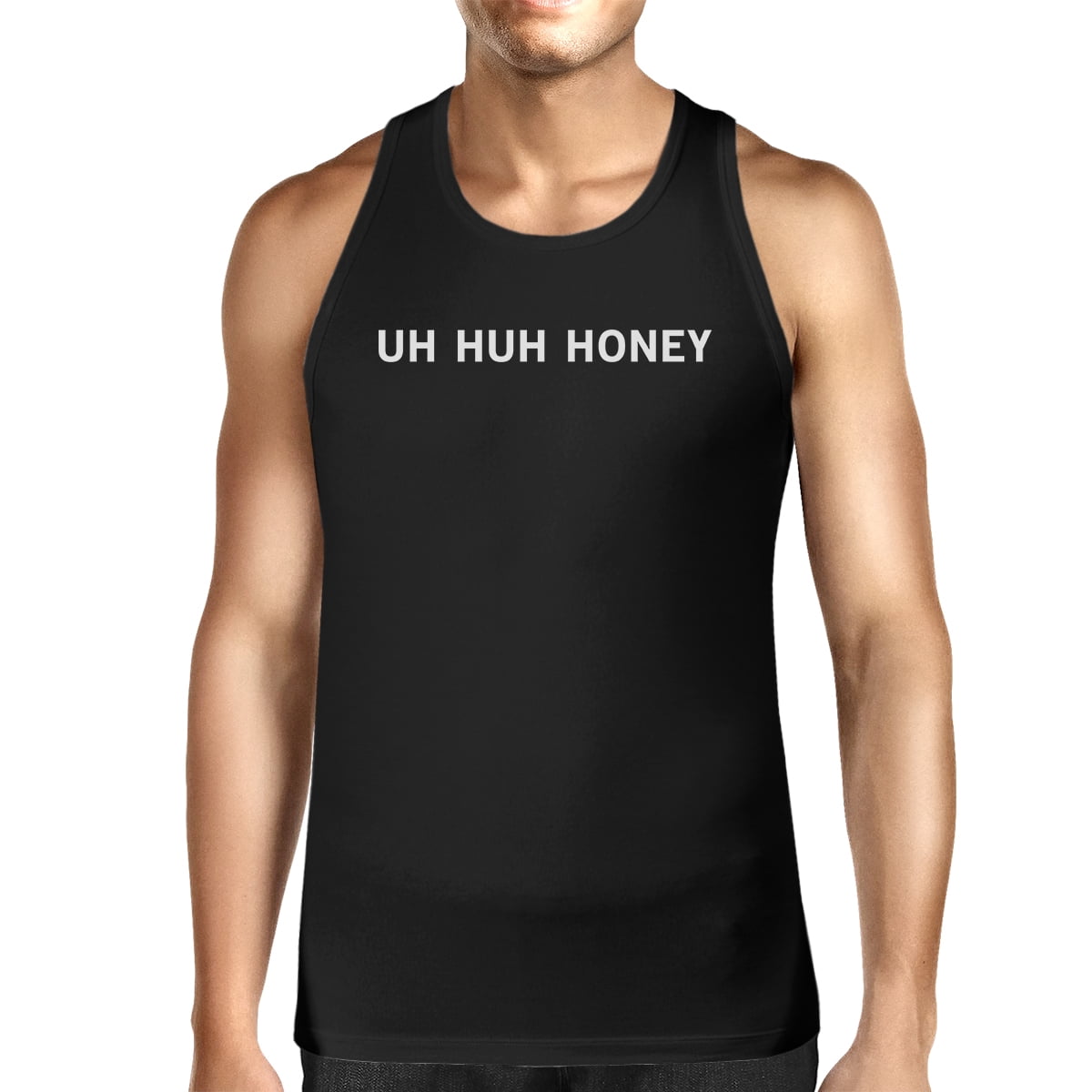 Uh Huh Honey Men Tank Top Funny Graphic Top Anniversary Gift Idea ...