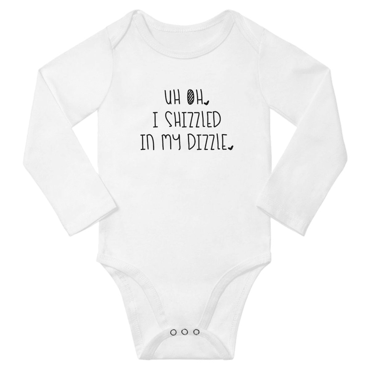 Uh Oh I Shizzled in My Dizzle Funny Baby Long Sleeve Bodysuit Boy Girl ...