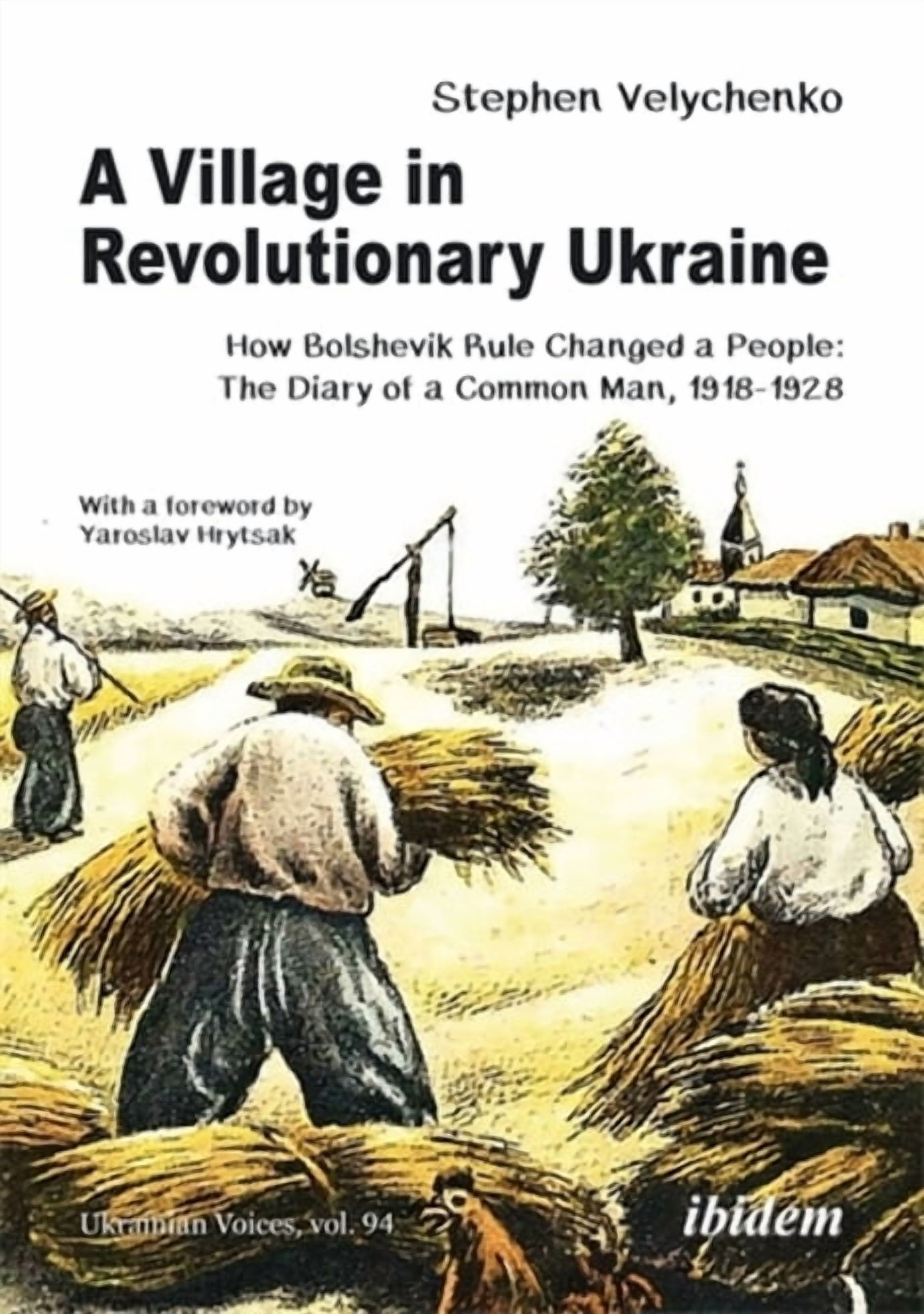Ukrainian Voices A Village in Revolutionary Ukraine: How Bolshevik Rule ...