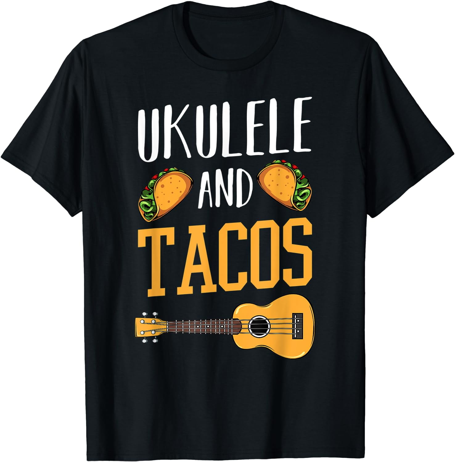 Ukulele and Tacos Funny Instrument Taco Mexican Food Lover T-Shirt ...