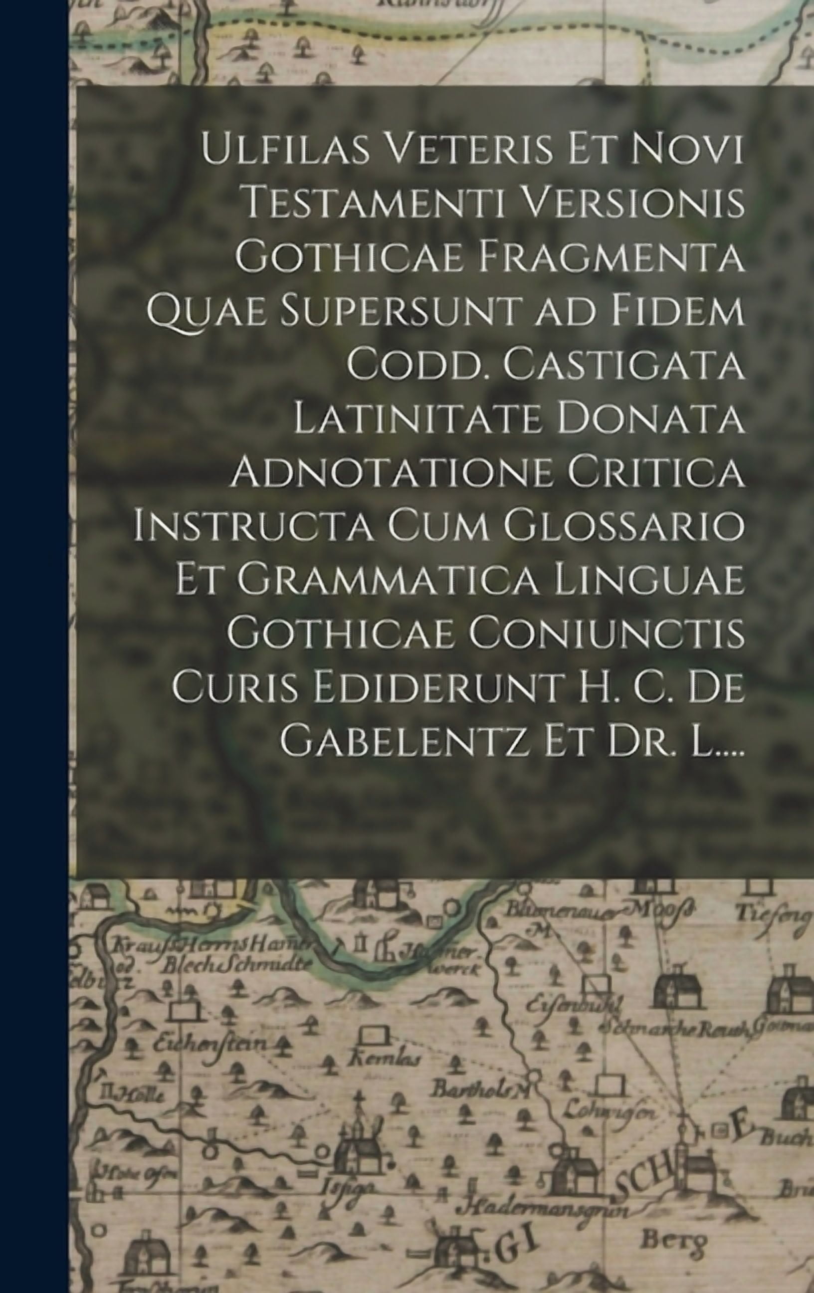 Ulfilas Veteris Et Novi Testamenti Versionis Gothicae Fragmenta Quae ...