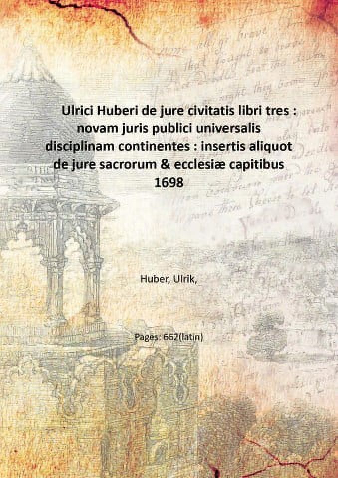 Ulrici Huberi de jure civitatis libri tres : novam juris publici ...