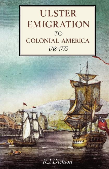 Ulster Emigration to Colonial America, 1718-1785, (Paperback) - Walmart.com