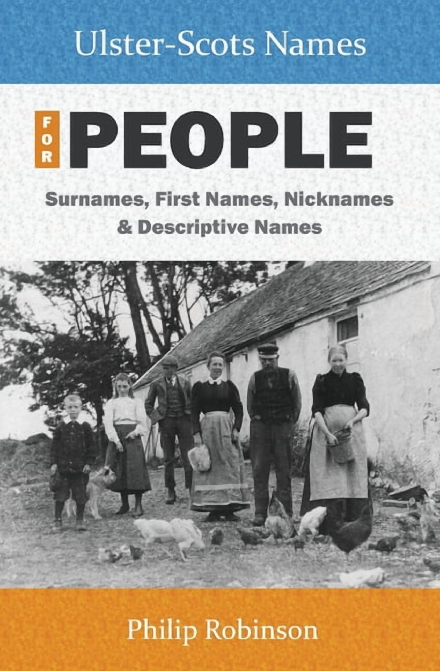 Ulster-Scots Names for People: Surnames, First Names, Nicknames and ...