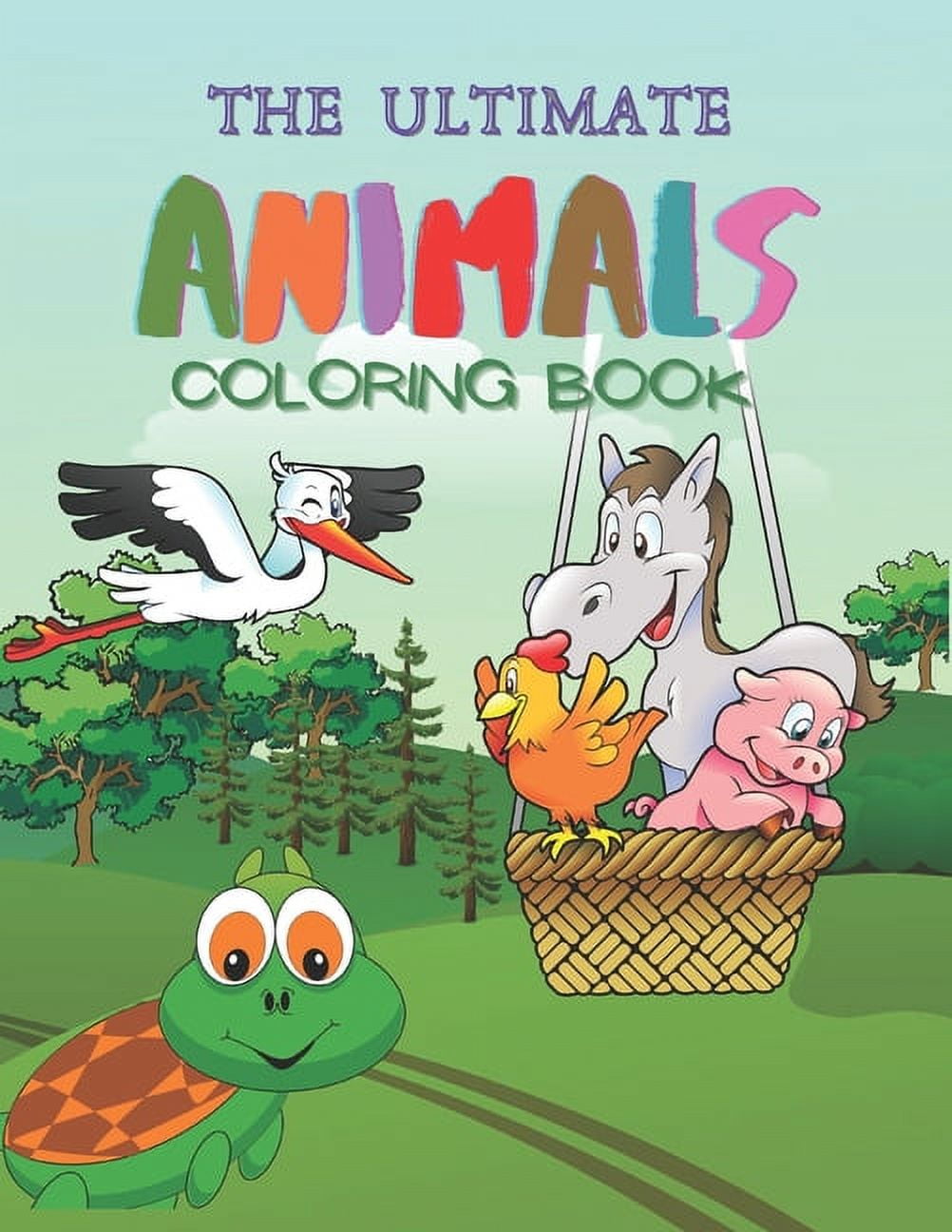 The Ultimate Animals Coloring Book : Amazing & Fun Animals Coloring ...
