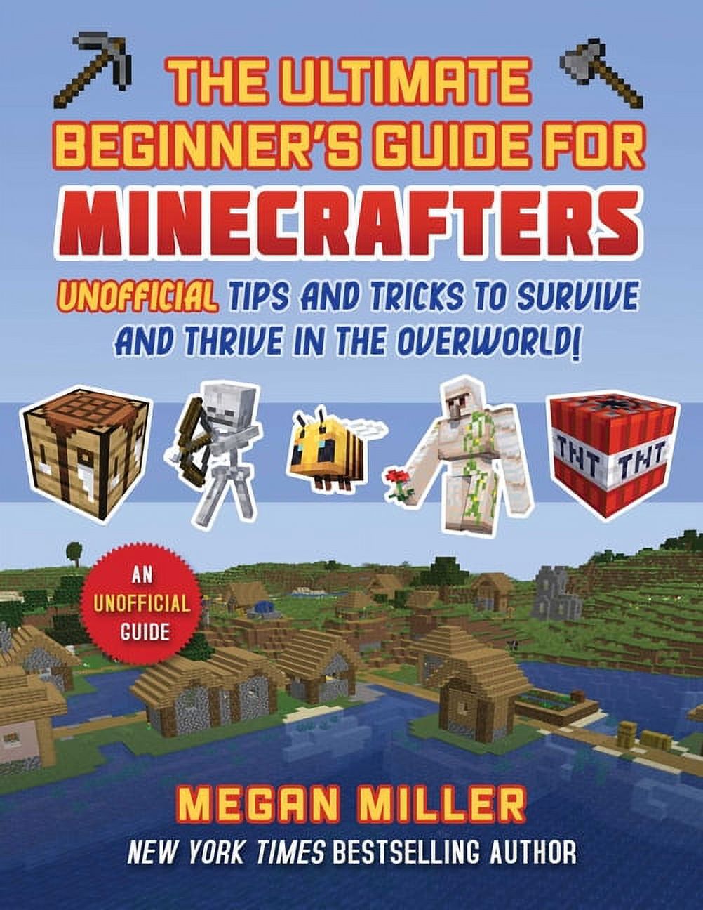 Ultimate Beginner's Guide for Minecrafters: Unofficial Tips and Tricks ...