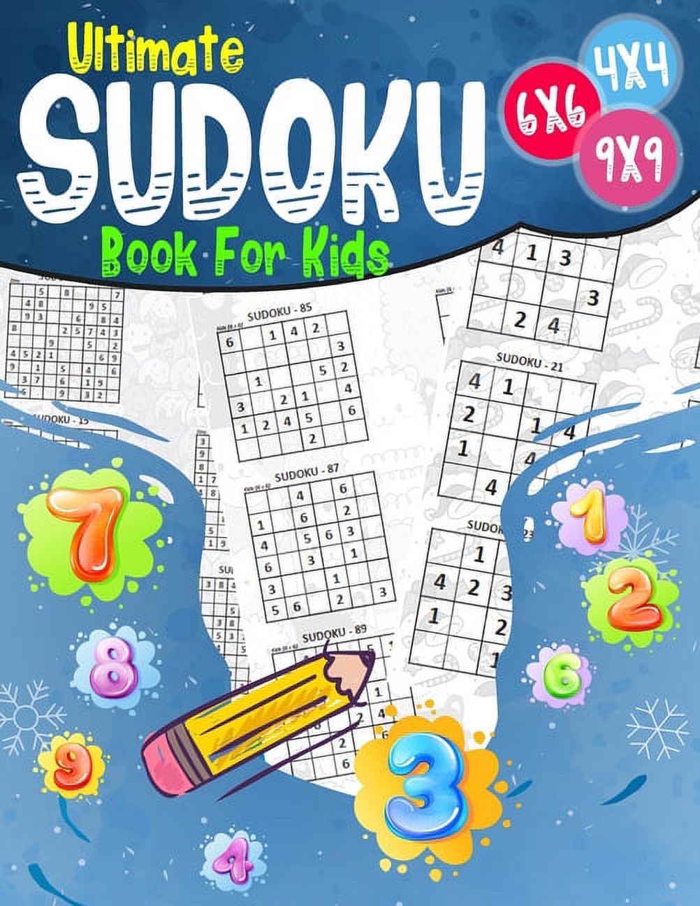 Ultimate Book For Kids: Sudoku 4x4 - 6x6 - 9x9 - 270 sudoku - Level ...