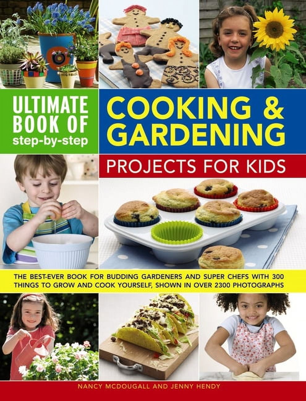 Ultimate Book of Step-By-Step Cooking & Gardening Projects for Kids ...