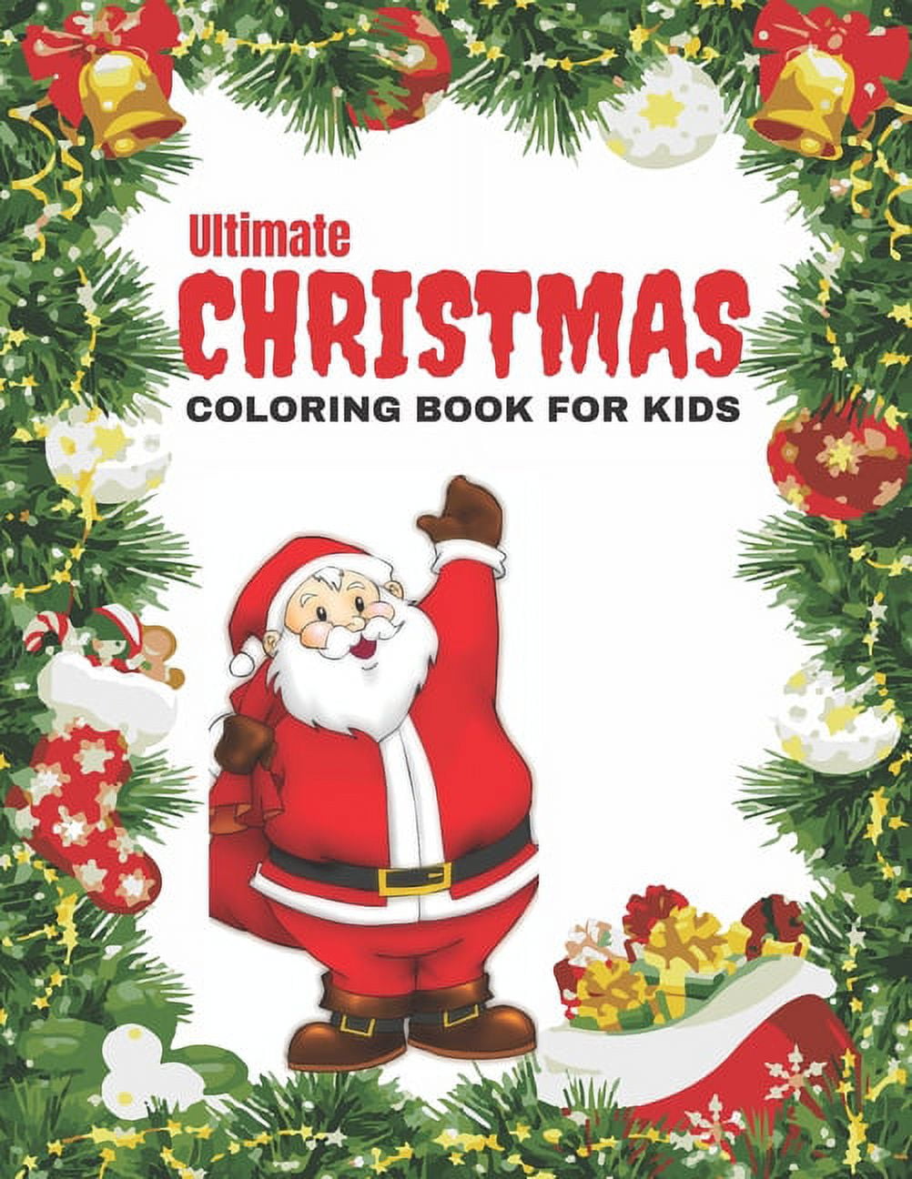 Ultimate Christmas Coloring Book for Kids : Christmas Coloring Pages ...