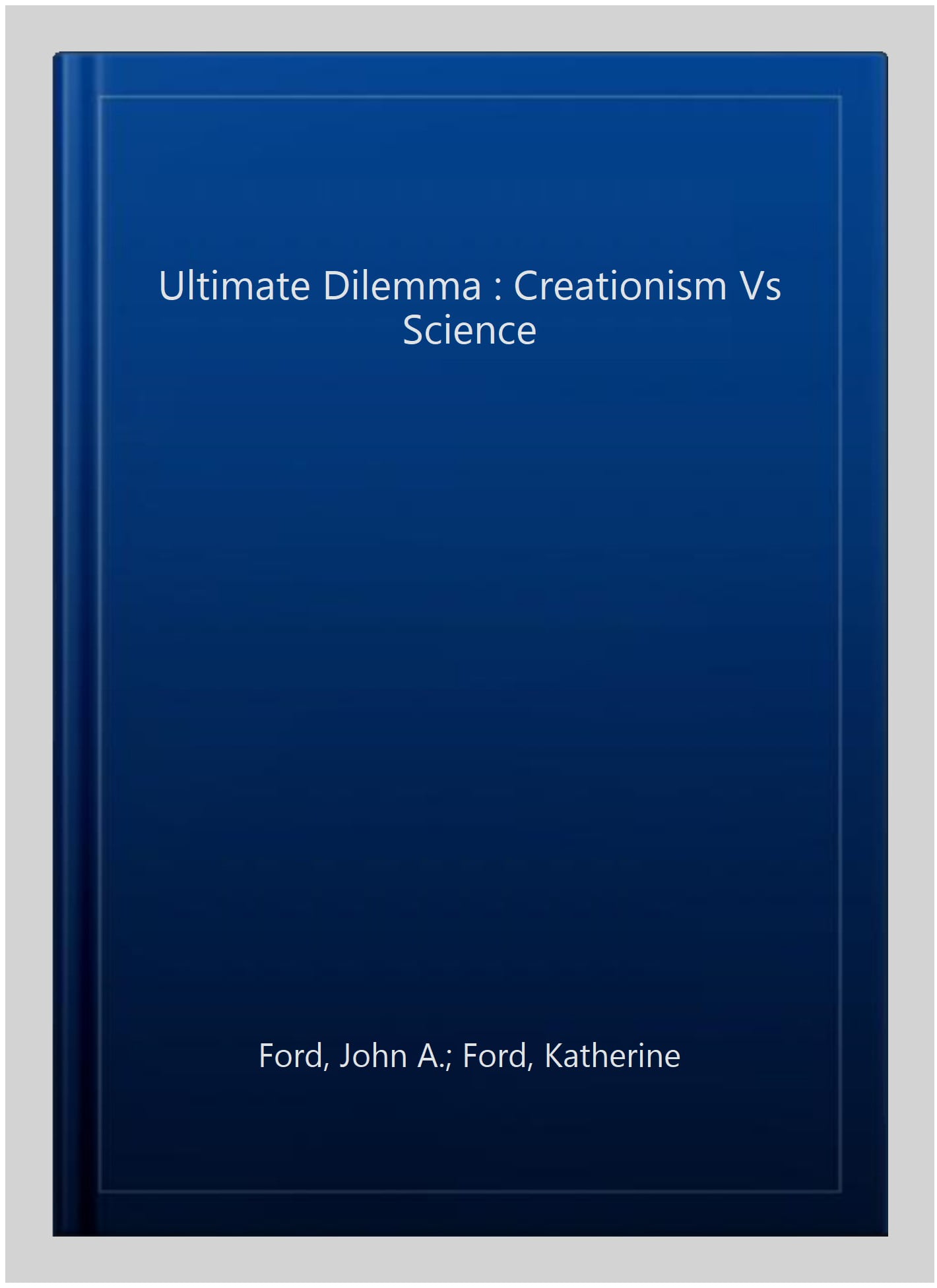 Ultimate Dilemma : Creationism Vs Science - Walmart.com