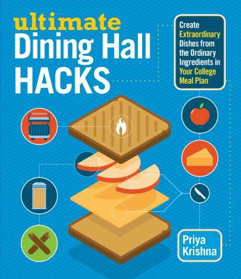 Pre-Owned Ultimate Dining Hall Hacks: Create Extraordinary Dishes from ...