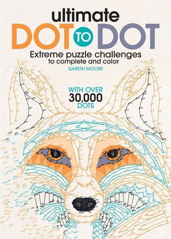 Ultimate Dot to Dot: Extreme Puzzle Challenge (Paperback) - Walmart.com