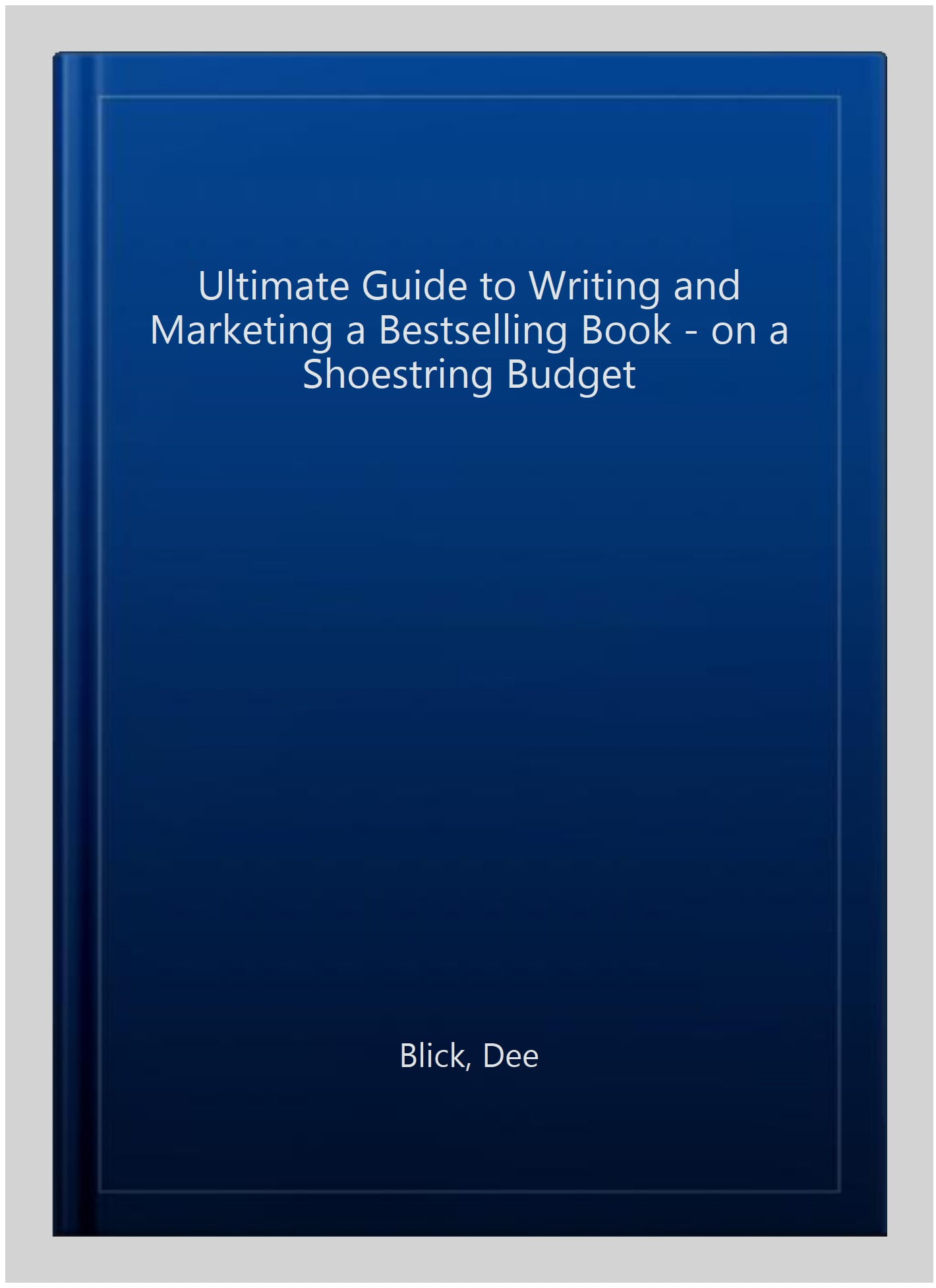 Pre-Owned Ultimate Guide To Writing And Marketing A Bestselling Book ...