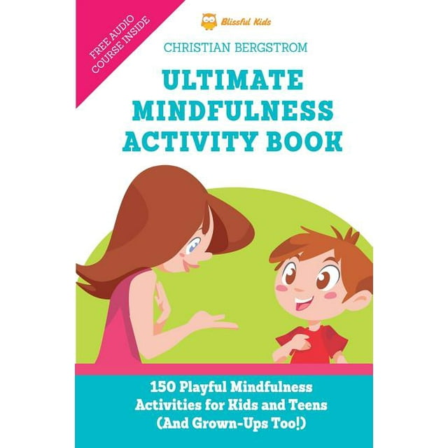 Ultimate Mindfulness Activity Book: 150 Playful Mindfulness Activities ...