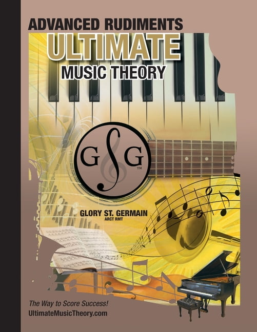 Ultimate Music Theory Rudiments Books: Advanced Rudiments Workbook ...