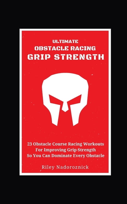 Ultimate Obstacle Racing Ultimate Obstacle Racing Grip Strength: 23 ...