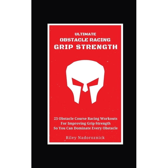 Ultimate Obstacle Racing Ultimate Obstacle Racing Grip Strength: 23 ...