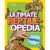 Ultimate Reptileopedia: The Most Complete Reptile Reference Ever ...