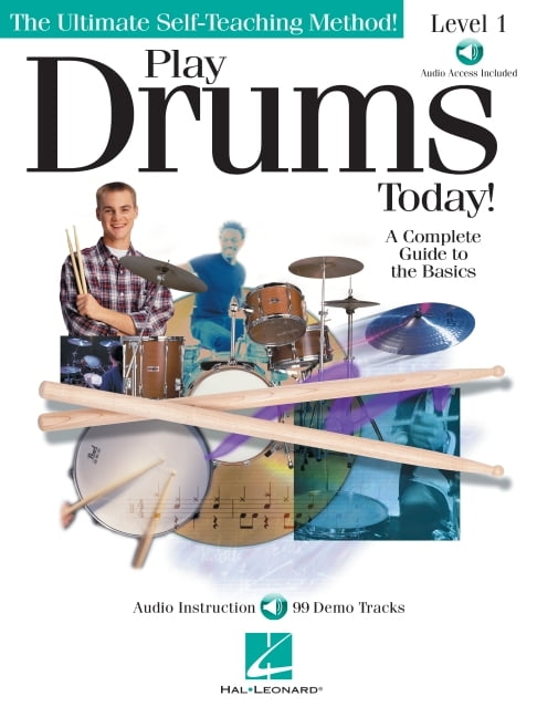 Ultimate Self-Teaching Method! Play Drums Today! - Level 1: A Complete ...