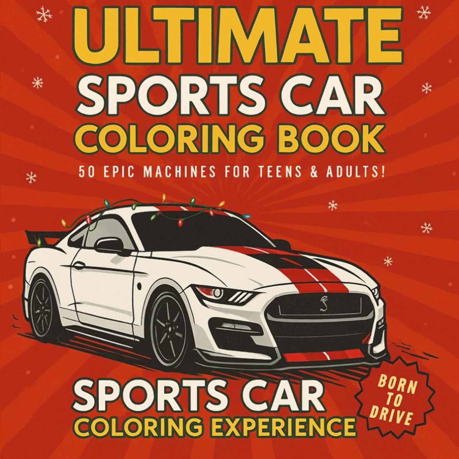 Ultimate Sports Car Coloring Book for Adults Teens Who Love Cars: 50 ...