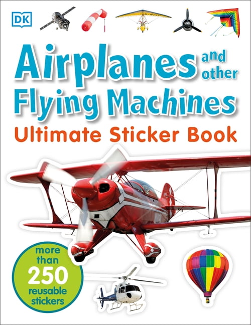 Ultimate Sticker Book: Airplanes and Other Flying Machines - Walmart.com