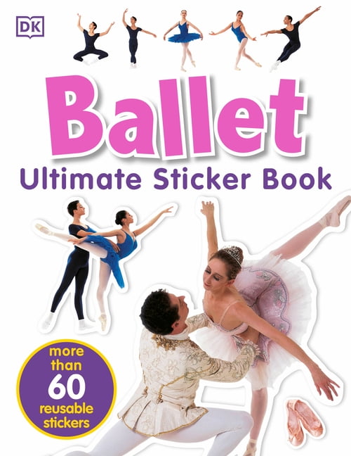 Ultimate Sticker Book: Ballet (Paperback) - Walmart.com