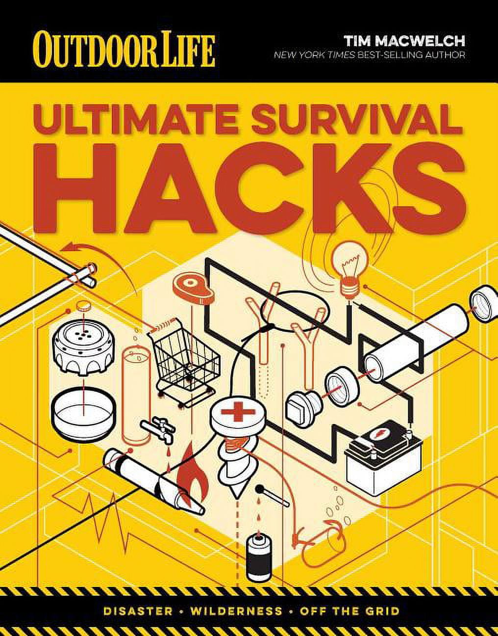 Ultimate Survival Hacks : Over 500 Amazing Tricks That Just Might Save ...