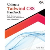 Ultimate Tailwind CSS Handbook: Build sleek and modern websites with ...