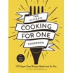 The Cooking for One Cookbook: 100 Easy Recipes, (Paperback) - Walmart.com