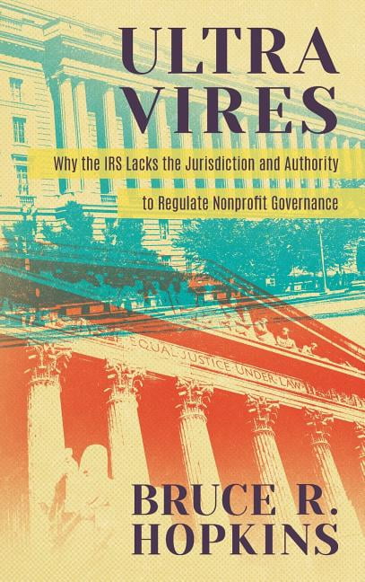 Ultra Vires : Why the IRS Lacks the Jurisdiction and Authority to ...