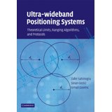 Ultra-Wideband Positioning Systems: Theoretical Limits, Ranging Algorithms, and Protocols ...