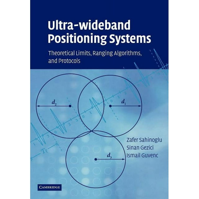 Ultra-Wideband Positioning Systems: Theoretical Limits, Ranging ...