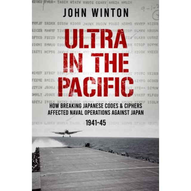 Pre-Owned Ultra in the Pacific: How Breaking Japanese Codes and Ciphers ...