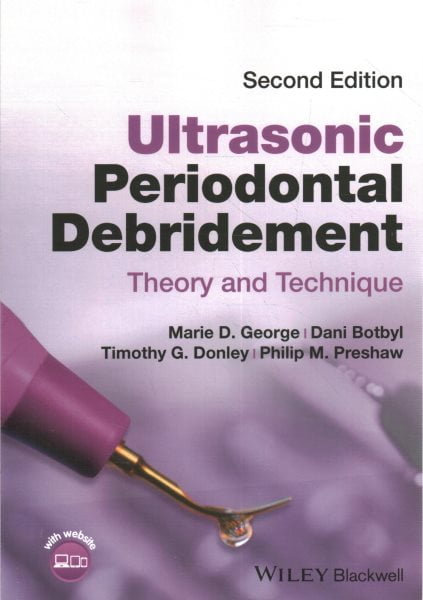 Ultrasonic Periodontal Debridement: Theory and Technique (Paperback) by ...