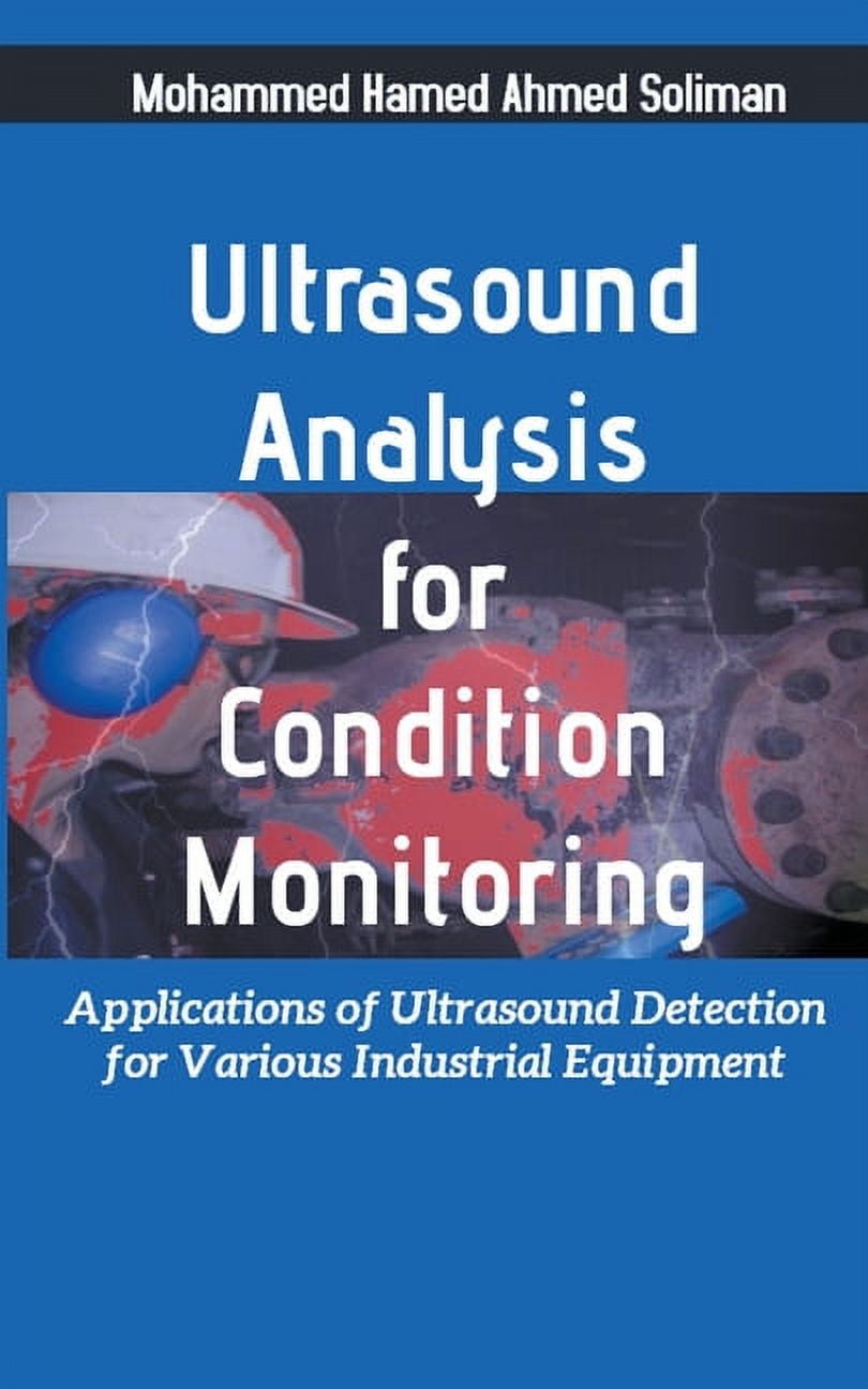 Ultrasound Analysis For Condition Monitoring Applications Of Ultrasound Detection For Various