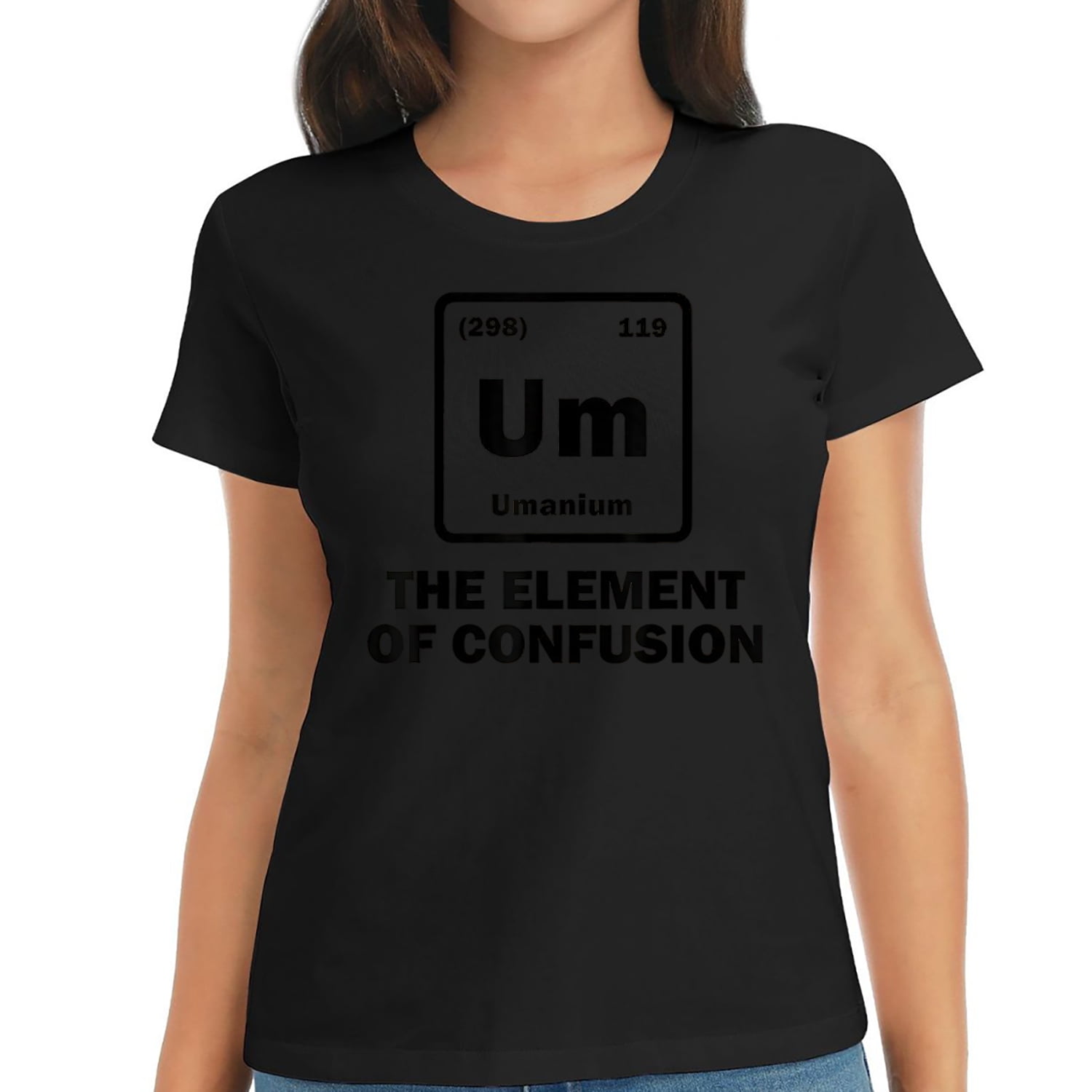 Um The Element Of Confusion Periodic Table Of Elements Gift T-Shirt ...