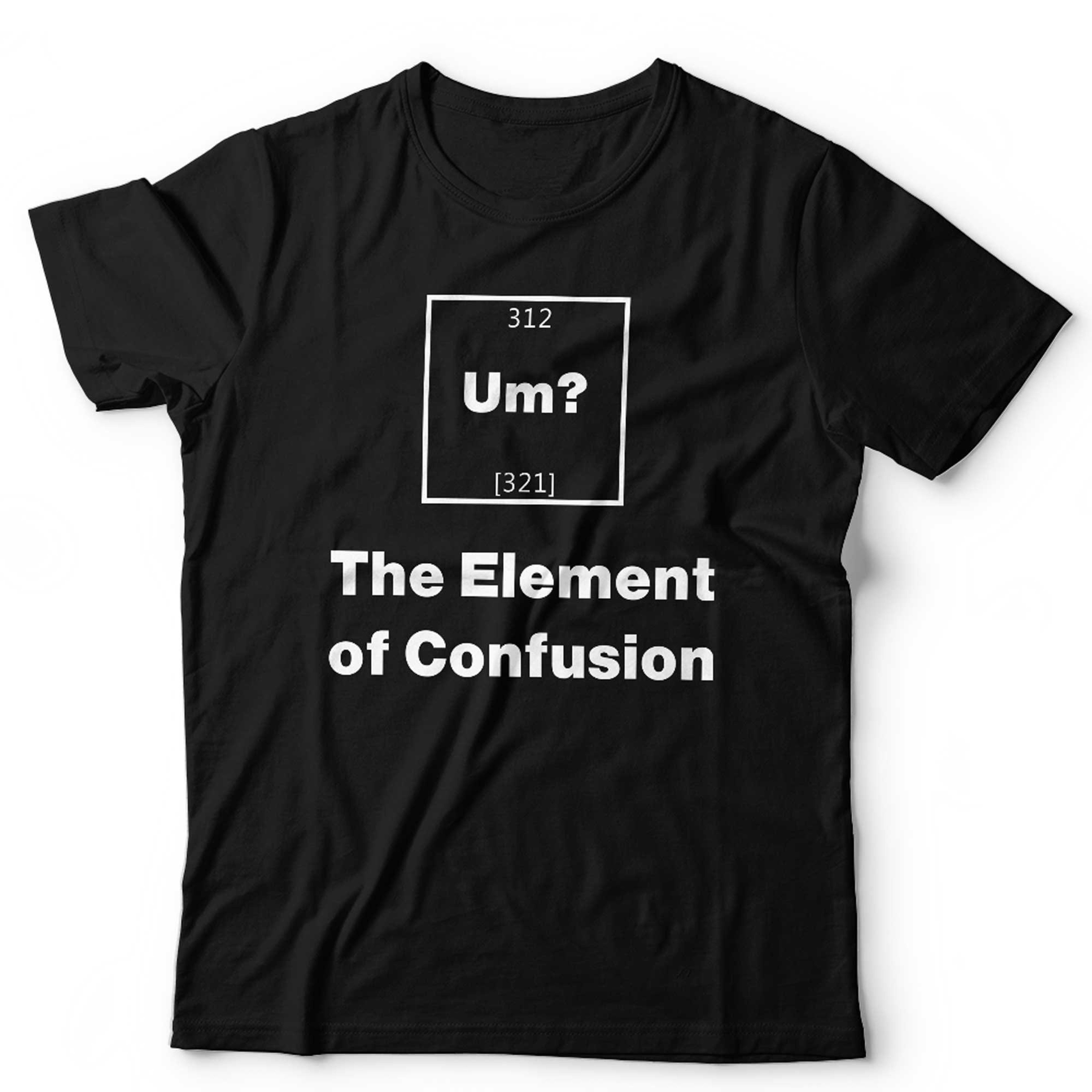 Um? The Element Of Confusion Tshirt Unisex & Kids Short Sleeve Classic ...