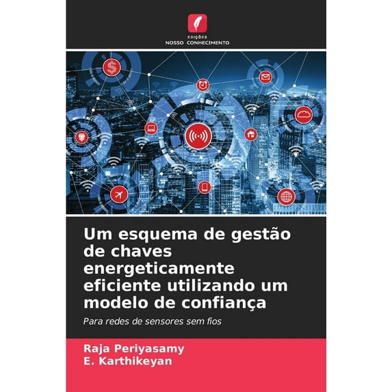 Um esquema de gestÃ£o de chaves energeticamente eficiente utilizando um modelo de confianÃ§a ...