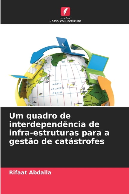 Um quadro de interdependÃªncia de infra-estruturas para a gestÃ£o de ...