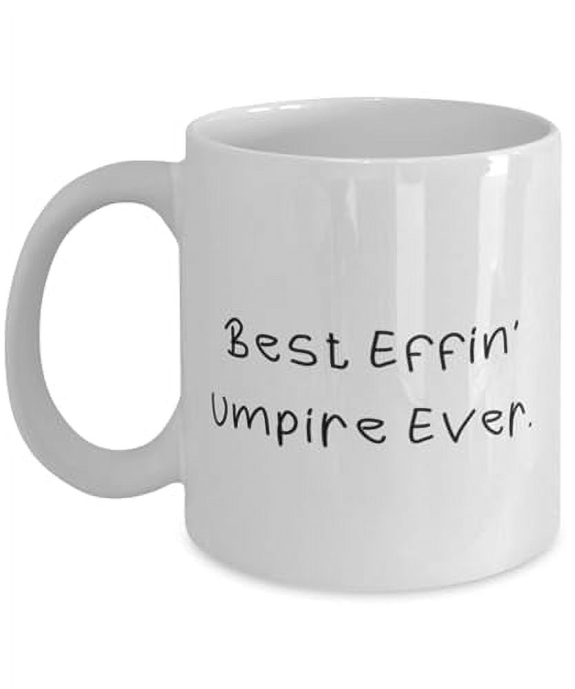 Umpire Gifts For Coworkers, Best Effin' Umpire Ever, Appreciation ...