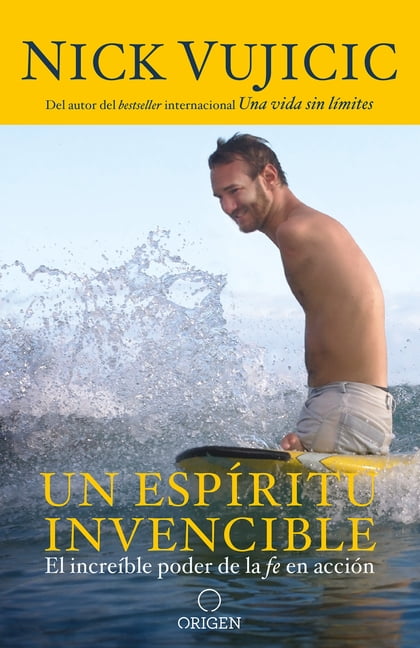 Un Espíritu Invencible / Unstoppable (Paperback) by Nick Vujicic ...