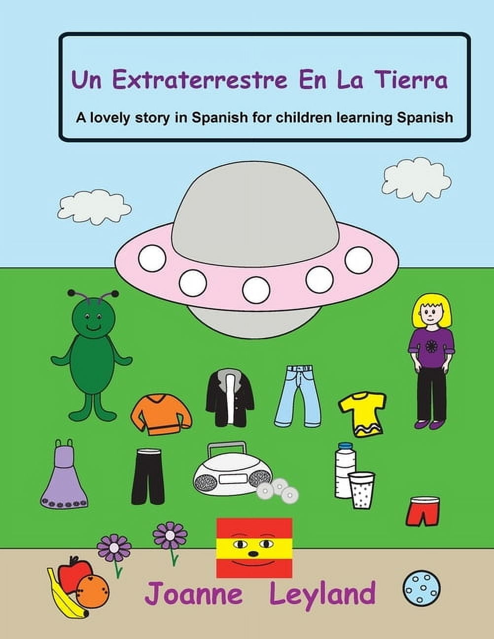 Un Extraterrestre En La Tierra: A lovely story in Spanish for children ...