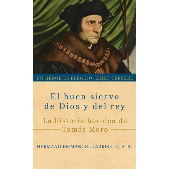 Un HÃ©roe Es Elegido El buen siervo de Dios y del rey: La historia ...