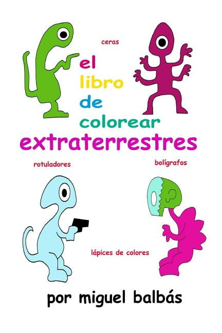 Un Mundo de Color: El libro de colorear extraterrestres (Series #2 ...