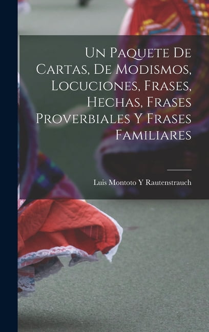 Un Paquete De Cartas, De Modismos, Locuciones, Frases, Hechas, Frases ...
