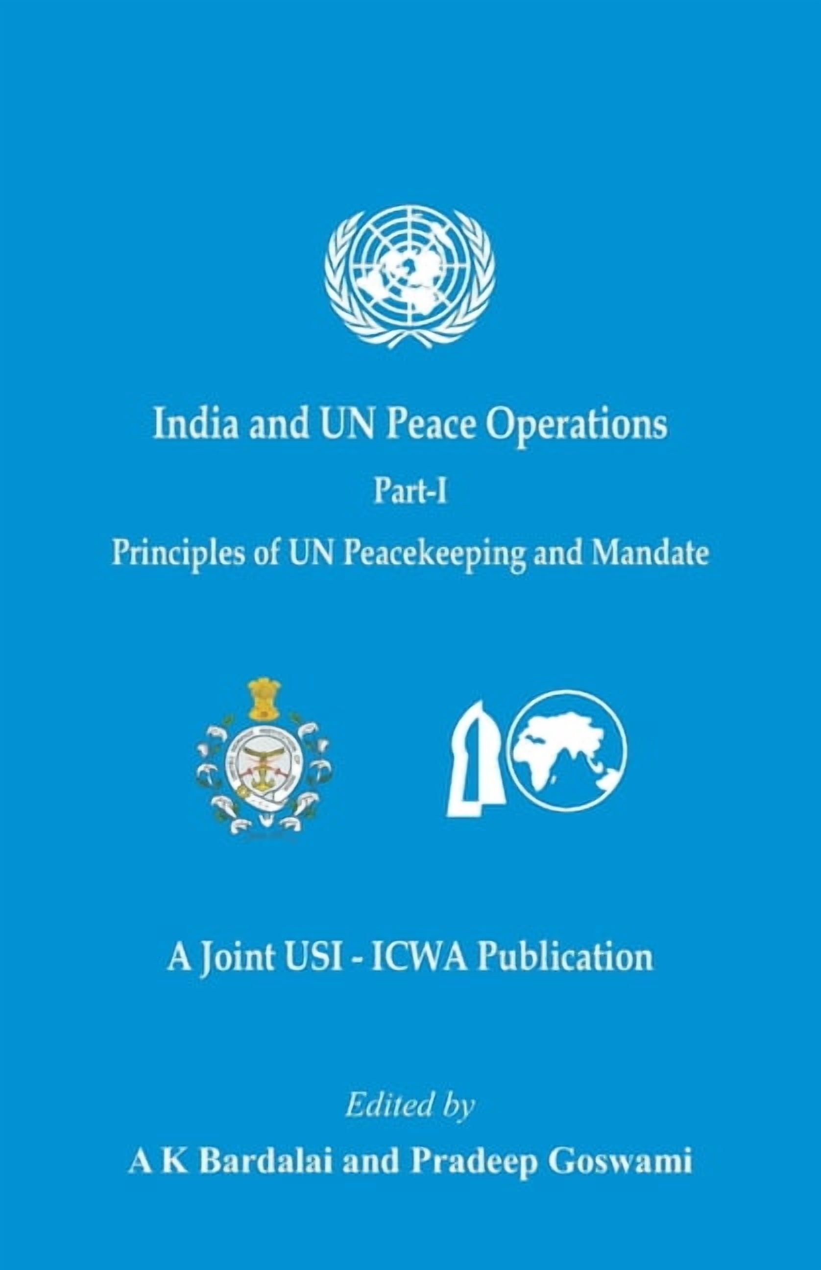 Un Peace Keeping Operations: India and UN Peace Operations - Part 1 ...